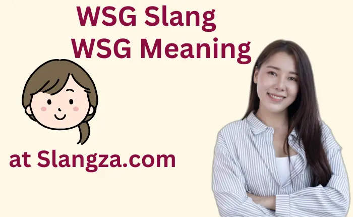 WSG Meaning: Definition and Usage of "What's Good"